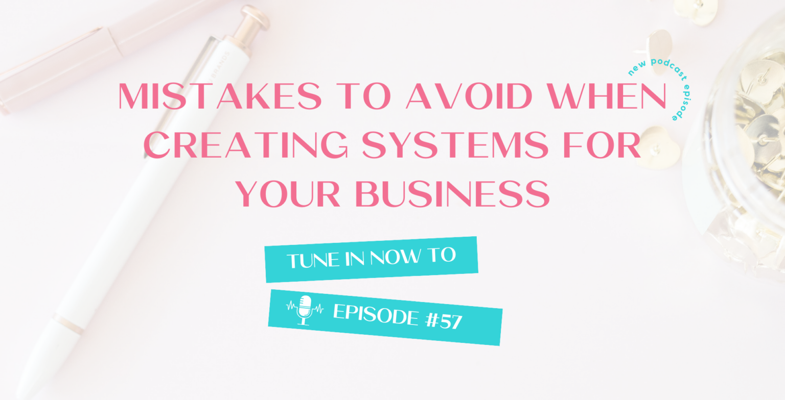 Mistakes to Avoid When Creating Systems for Your Business | 57