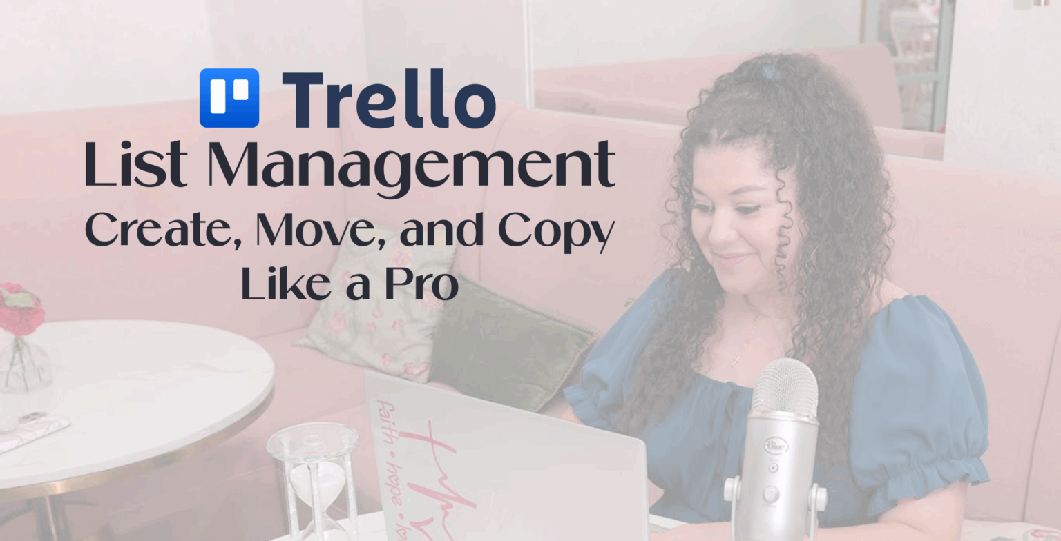 Trello List Management: Create, Move, and Copy Like a Pro